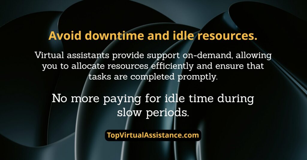 Avoid downtime and idle resources. - Top Virtual assistance Avoid downtime and idle resources. - Top Virtual assistance